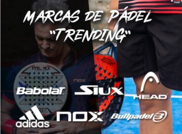 8 marcas de pádel que son tendencia este año | Candás 365